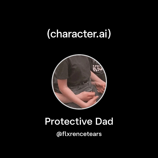 Chat with Protective Dad | character.ai | AI Chat, Reimagined–Your ...