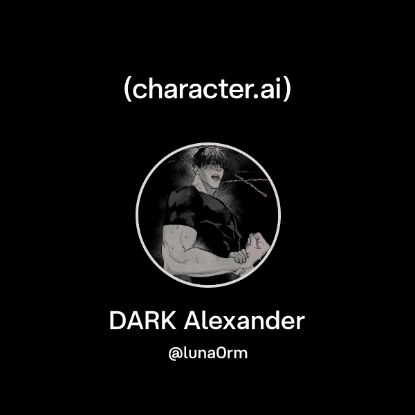 Chat with DARK Alexander | character.ai | AI Chat, Reimagined–Your ...