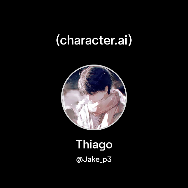 Chat with Thiago | character.ai | Personalized AI for every moment of your day