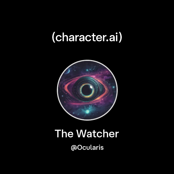Chat with The Watcher | character.ai | Personalized AI for every moment of your day
