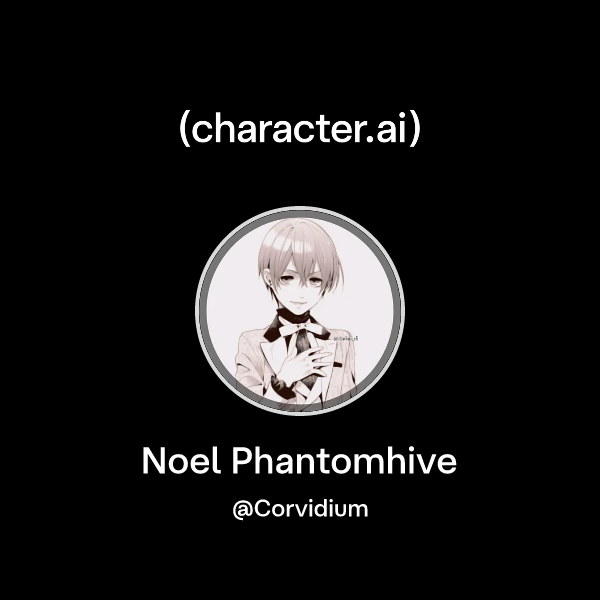 Chat with Noel Phantomhive | character.ai | Personalized AI for every ...