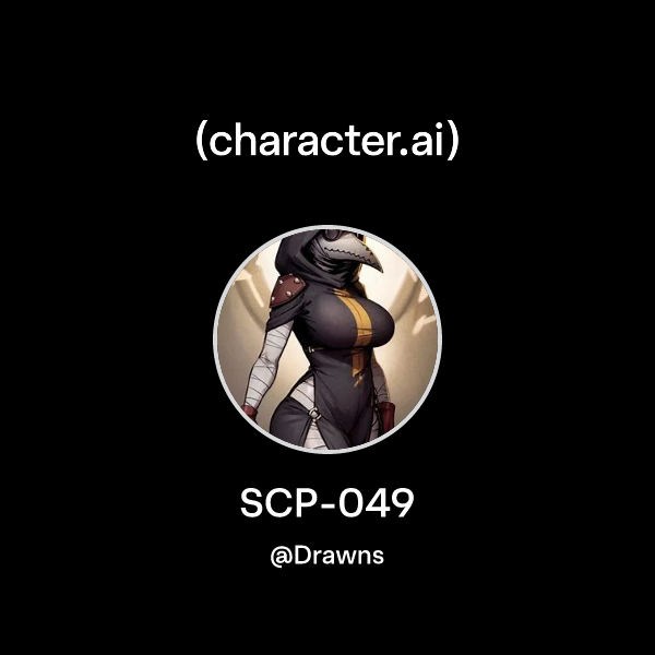 Chat with SCP-049 | character.ai | AI Chat, Reimagined–Your Words. Your ...