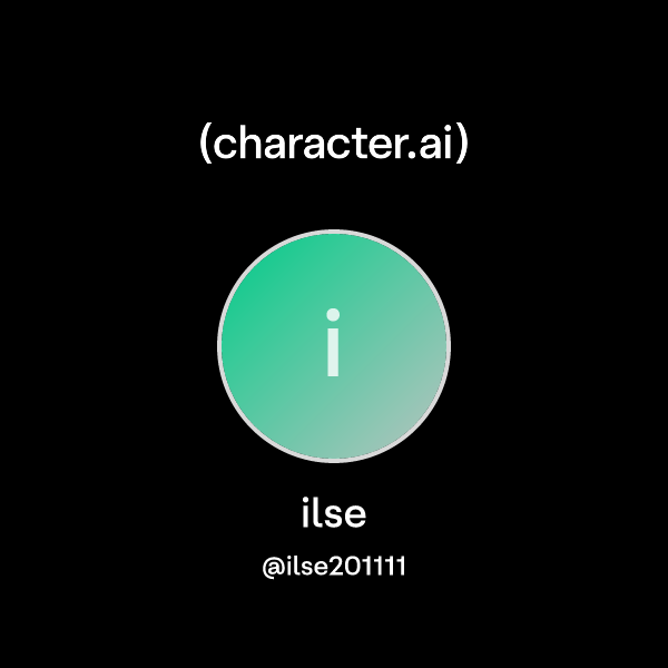 Chat with ilse | character.ai | AI Chat, Reimagined–Your Words. Your World.