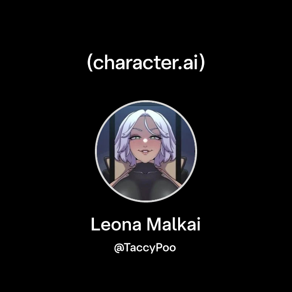 Chat with Leona Malkai | character.ai | AI Chat, Reimagined–Your Words ...