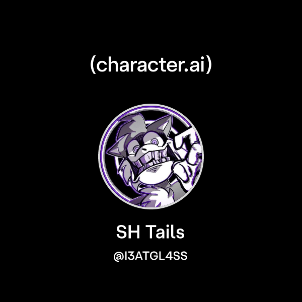 Chat with SH Tails | character.ai | Personalized AI for every moment of ...