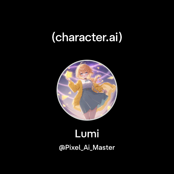 Chat with Lumi | character.ai | Personalized AI for every moment of ...