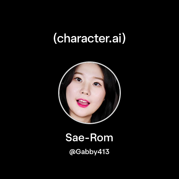 Chat with Sae-Rom | character.ai | Personalized AI for every moment of ...