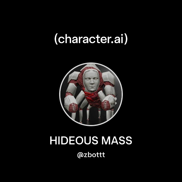 Chat with HIDEOUS MASS | character.ai | AI Chat, Reimagined–Your Words ...