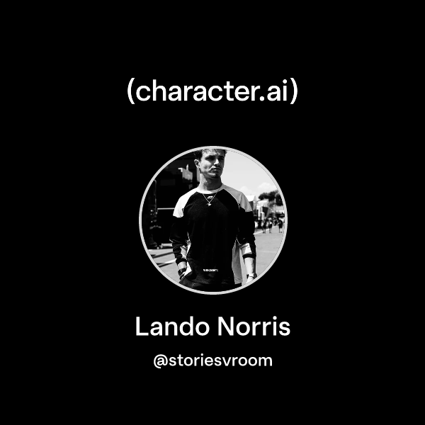 Chat with Lando Norris | character.ai | AI Chat, Reimagined–Your Words. Your World.