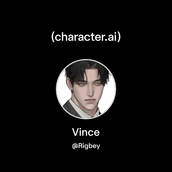 Chat with Vince | character.ai | Personalized AI for every moment of ...