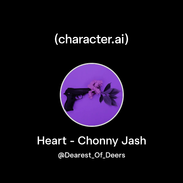 Chat with Heart - Chonny Jash | character.ai | Personalized AI for ...