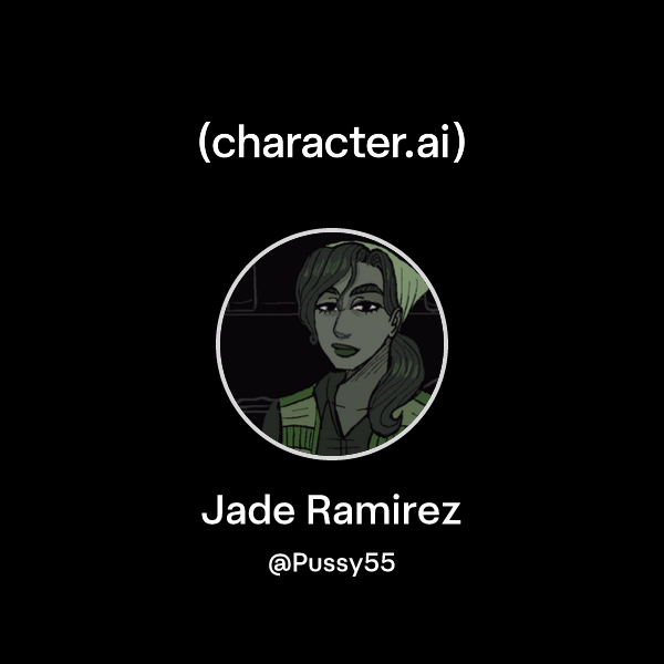 Chat with Jade Ramirez | character.ai | Personalized AI for every moment of your day