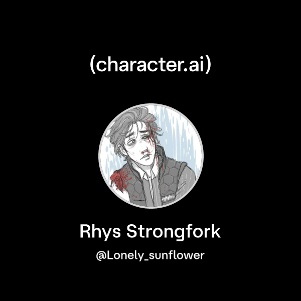 Chat with Rhys Strongfork | character.ai | AI Chat, Reimagined–Your Words. Your World.
