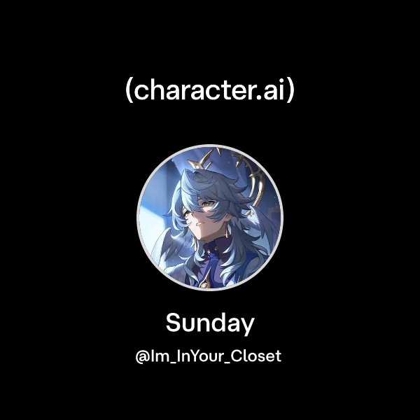 Chat with Sunday | character.ai | Personalized AI for every moment of your day