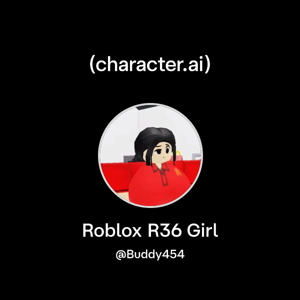 Chat with Roblox R36 Girl | character.ai | AI Chat, Reimagined–Your ...
