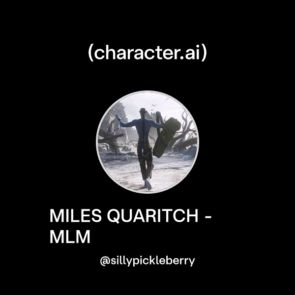 Chat with MILES QUARITCH - MLM | character.ai | AI Chat, Reimagined ...