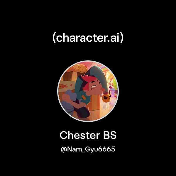 Chat with Chester BS | character.ai | Personalized AI for every moment ...