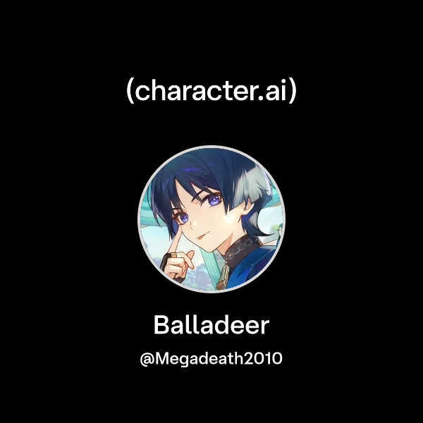 Chat with Balladeer | character.ai | Personalized AI for every moment ...