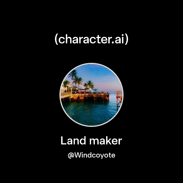 Chat with Land maker | character.ai | AI Chat, Reimagined–Your Words ...