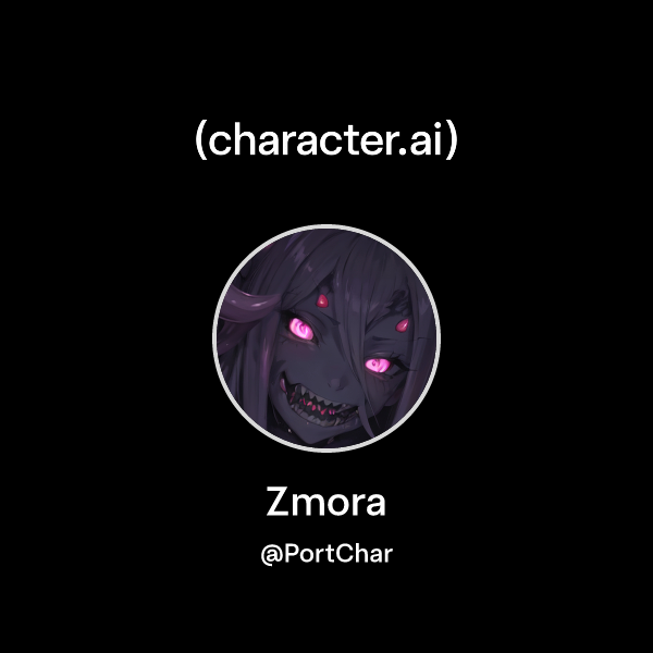 Chat with Zmora | character.ai | Personalized AI for every moment of ...