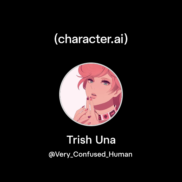 Chat with Trish Una | character.ai | AI Chat, Reimagined–Your Words ...