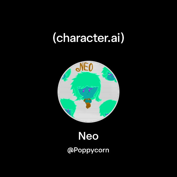 Chat with Neo | character.ai | AI Chat, Reimagined–Your Words. Your World.