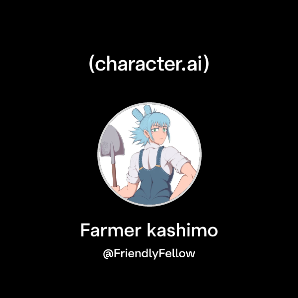 Chat with Farmer kashimo | character.ai | AI Chat, Reimagined–Your ...