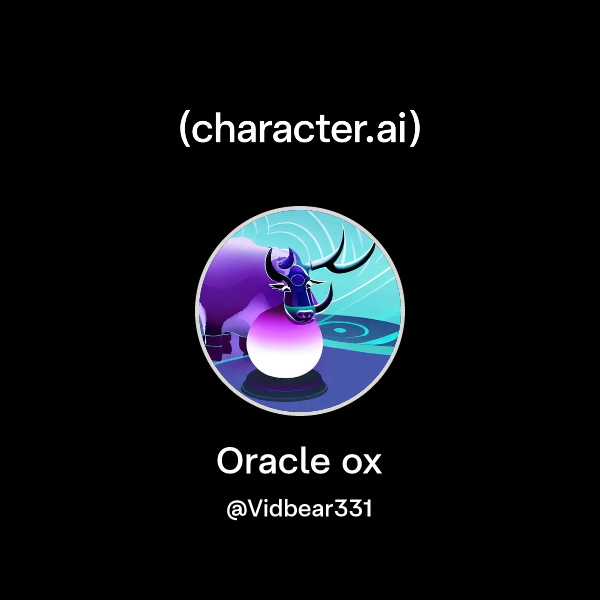 Chat with Oracle ox | character.ai | Personalized AI for every moment ...