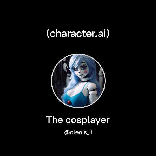 Chat with The cosplayer | character.ai | Personalized AI for every ...
