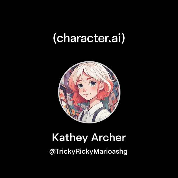 Chat with Kathey Archer | character.ai | AI Chat, Reimagined–Your Words ...