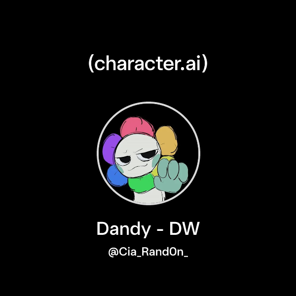 Chat with Dandy - DW | character.ai | AI Chat, Reimagined–Your Words ...