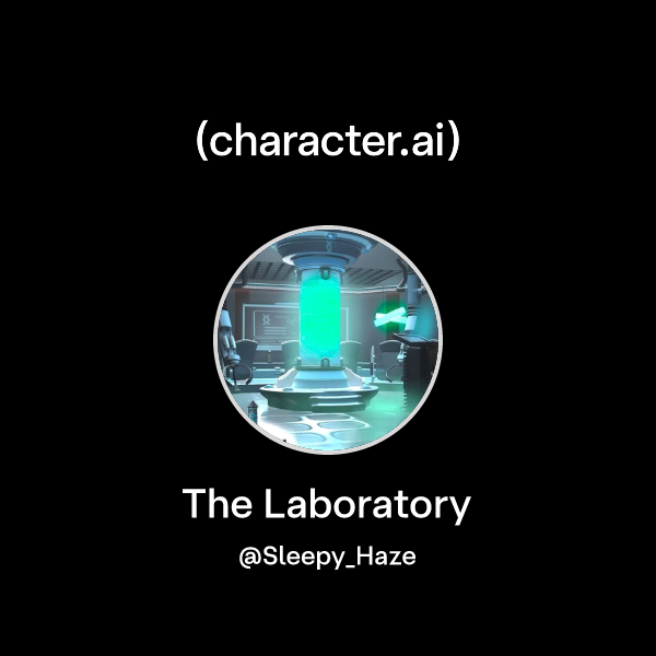 Chat with The Laboratory | character.ai | AI Chat, Reimagined–Your ...
