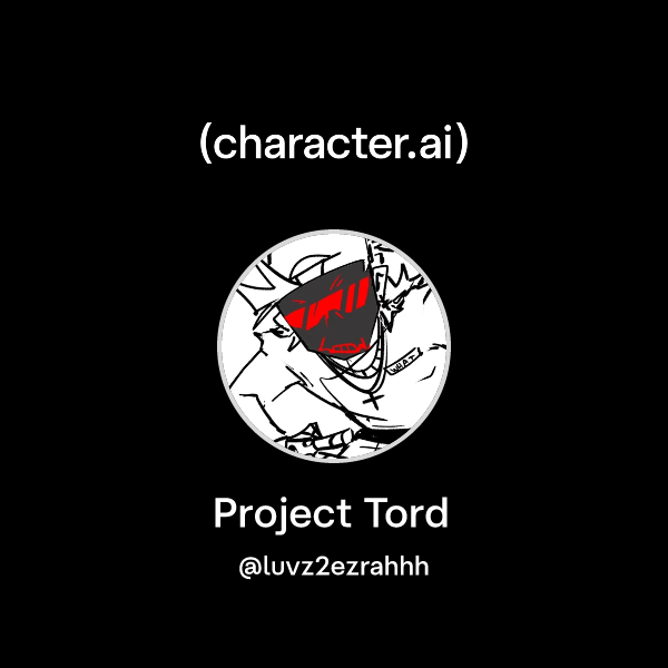 Chat with Project Tord | character.ai | AI Chat, Reimagined–Your Words ...