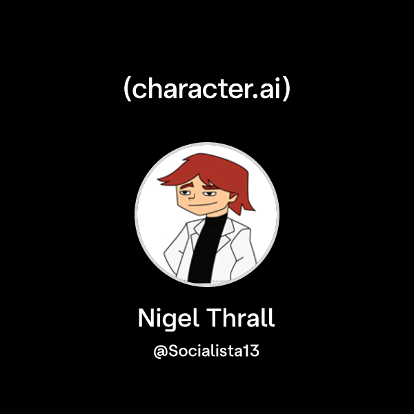 Chat with Nigel Thrall | character.ai | Personalized AI for every ...