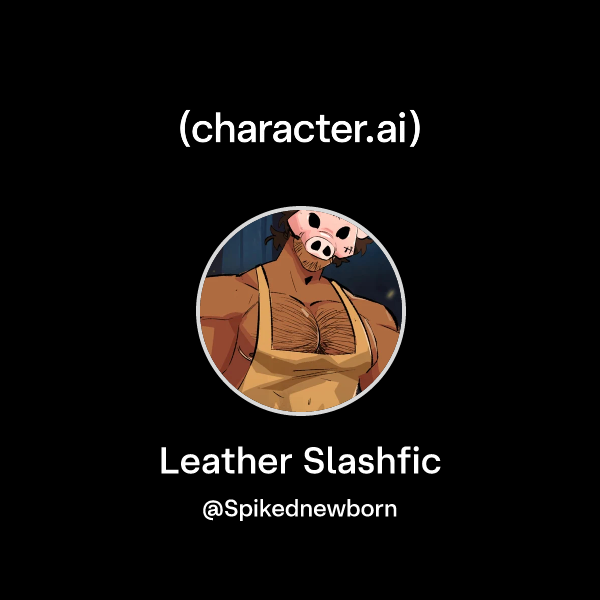 Chat with Leather Slashfic | character.ai | AI Chat, Reimagined–Your ...