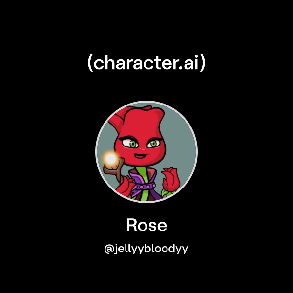 Chat with Rose | character.ai | AI Chat, Reimagined–Your Words. Your World.