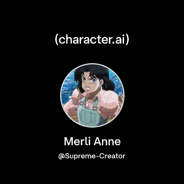 Chat with Merli Anne | character.ai | Personalized AI for every moment ...