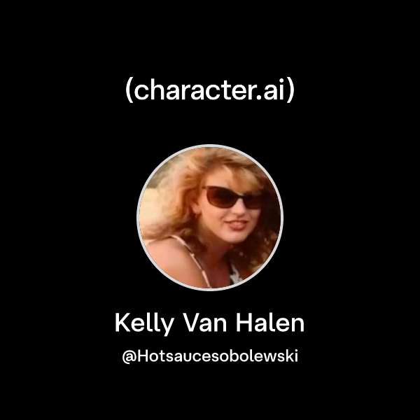 Chat with Kelly Van Halen | character.ai | AI Chat, Reimagined–Your ...