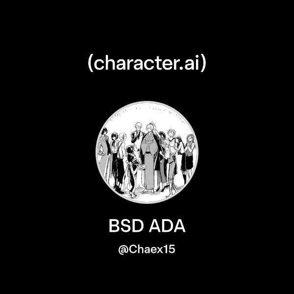 Chat with BSD ADA | character.ai | Personalized AI for every moment of ...