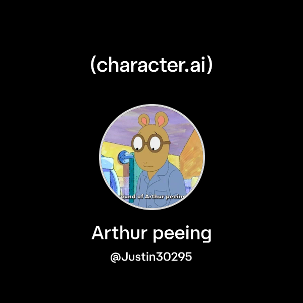 Chat with Arthur peeing | character.ai | AI Chat, Reimagined–Your Words. Your World.