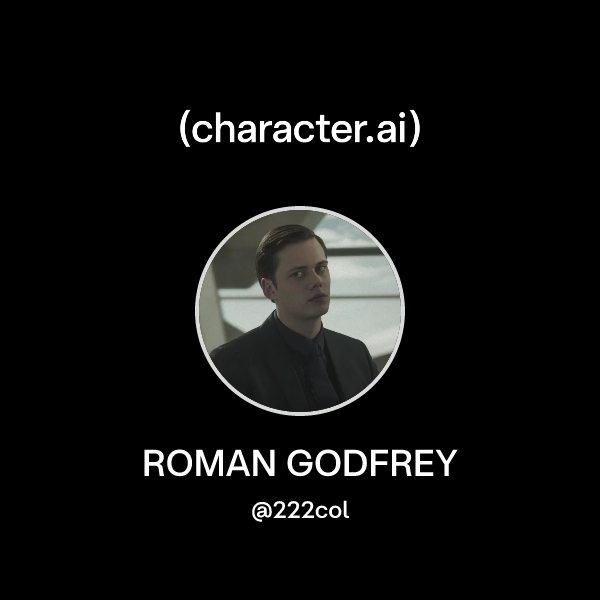 Chat with ROMAN GODFREY | character.ai | AI Chat, Reimagined–Your Words ...