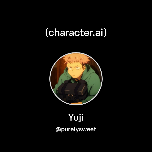 Chat with Yuji | character.ai | Personalized AI for every moment of ...
