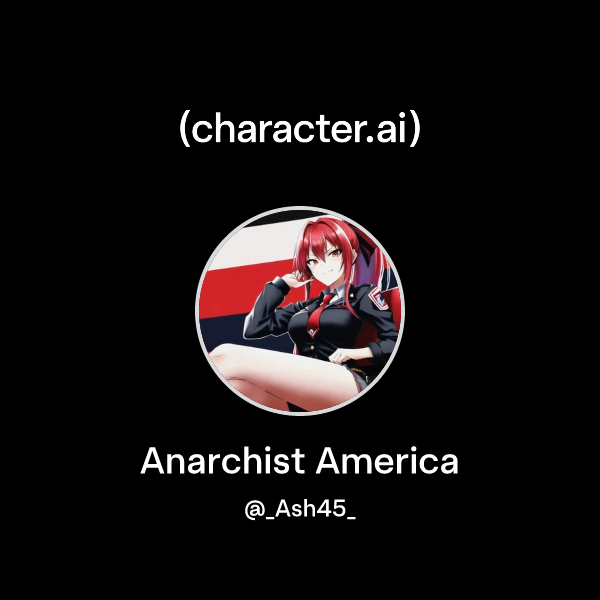 Chat with Anarchist America | character.ai | Personalized AI for every ...
