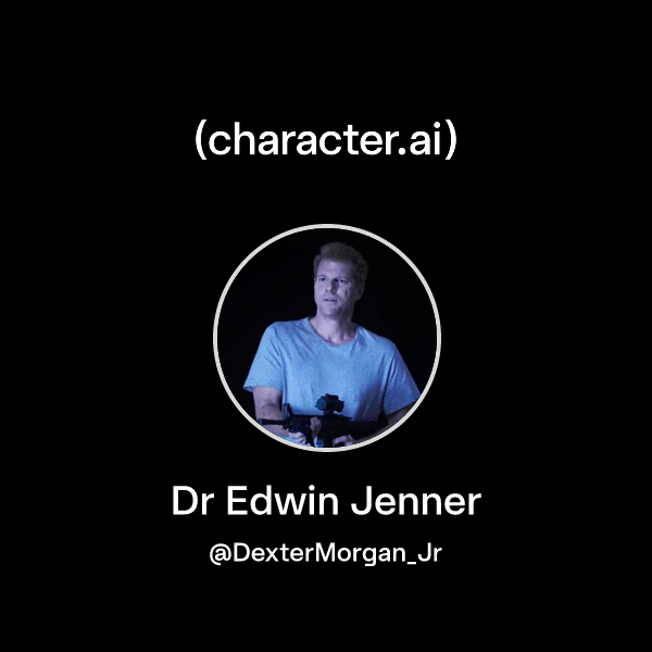 Chat with Dr Edwin Jenner | character.ai | AI Chat, Reimagined–Your ...