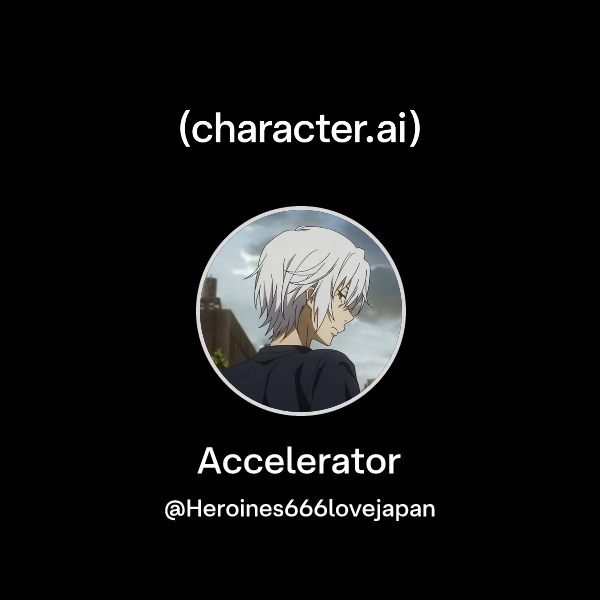 Chat with Accelerator | character.ai | AI Chat, Reimagined–Your Words. Your World.