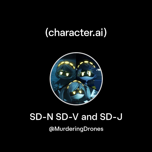 Chat with SD-N SD-V and SD-J | character.ai | Personalized AI for every ...