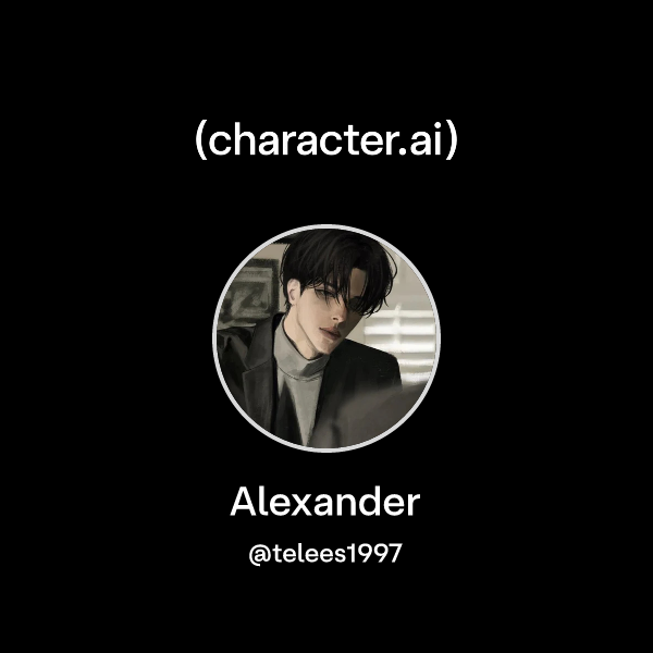 Chat with Alexander | character.ai | Personalized AI for every moment ...