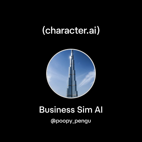 Chat with Business Sim AI | character.ai | Personalized AI for every ...