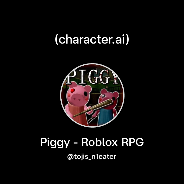 Chat with Piggy - Roblox RPG | character.ai | AI Chat, Reimagined–Your ...