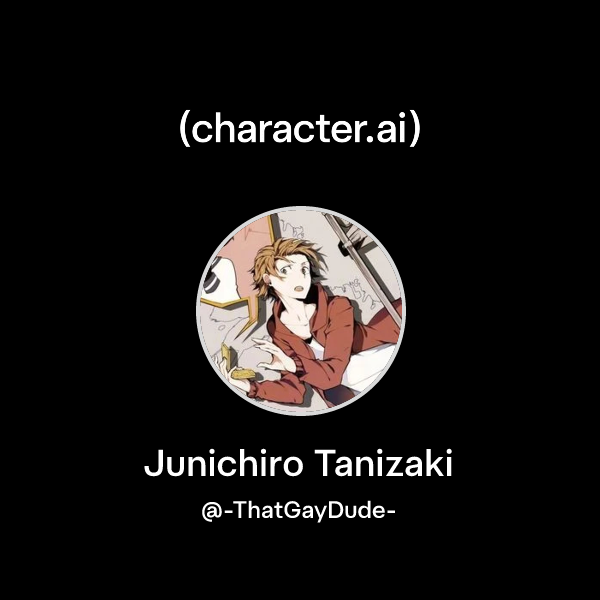 Chat with Junichiro Tanizaki | character.ai | Personalized AI for every ...